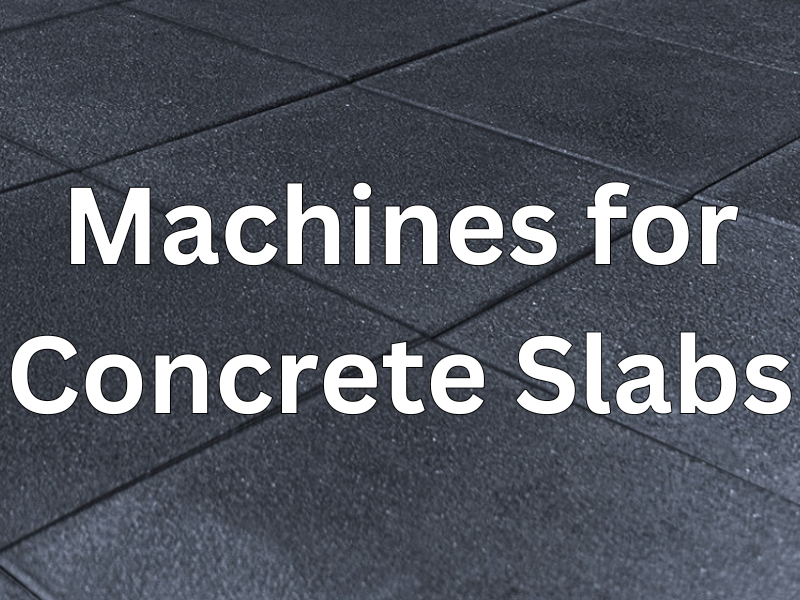 for Concrete Slabs – Schindler GmbH Second Hand Machines